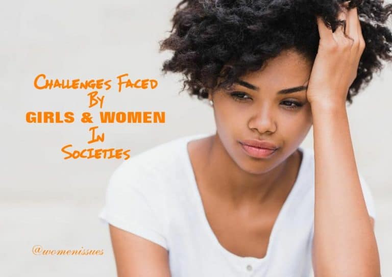 Challenges faced by girls and women in societies. - Women Issues